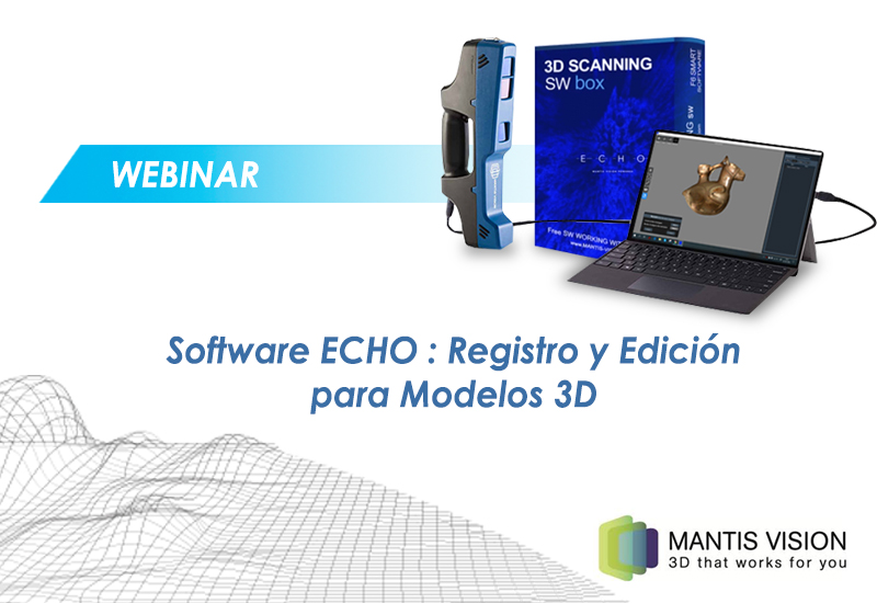 Software ECHO: Registro y Edición para Modelos 3D - BMP Renta